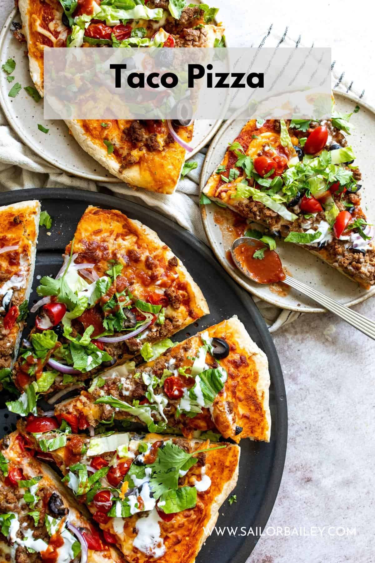 Taco Pizza -Sailor Bailey