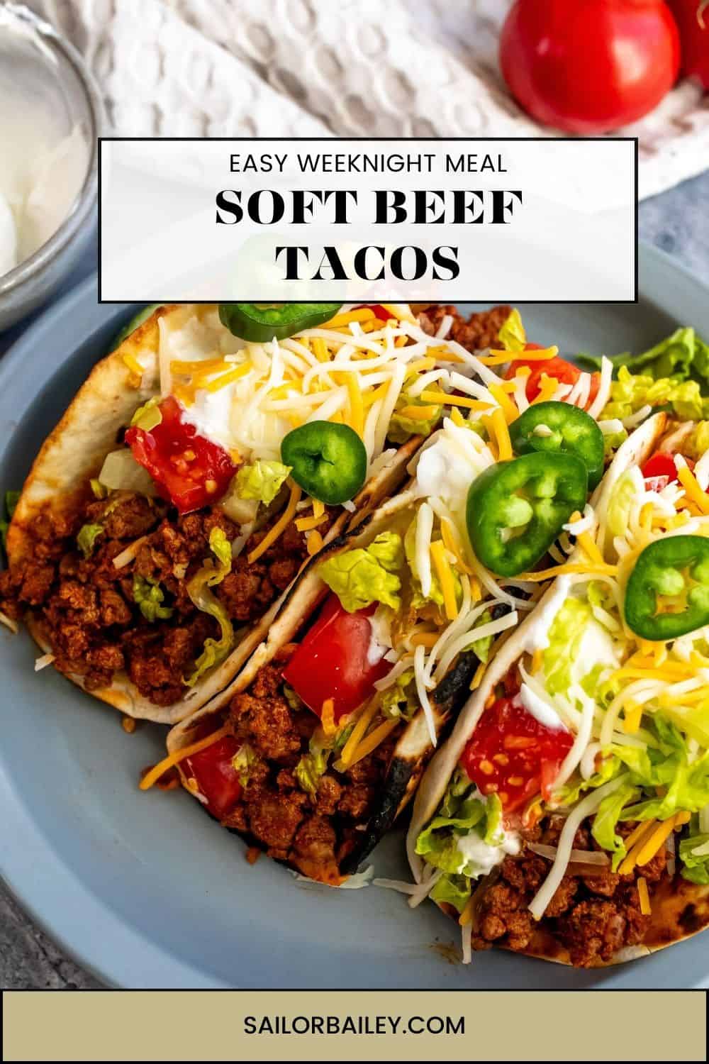 Ground Beef Soft Tacos - Sailor Bailey