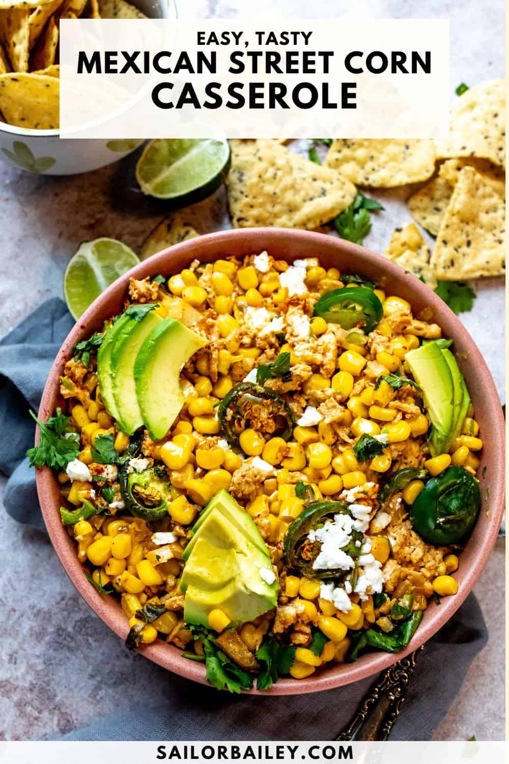 Mexican Street Corn Casserole - Sailor Bailey