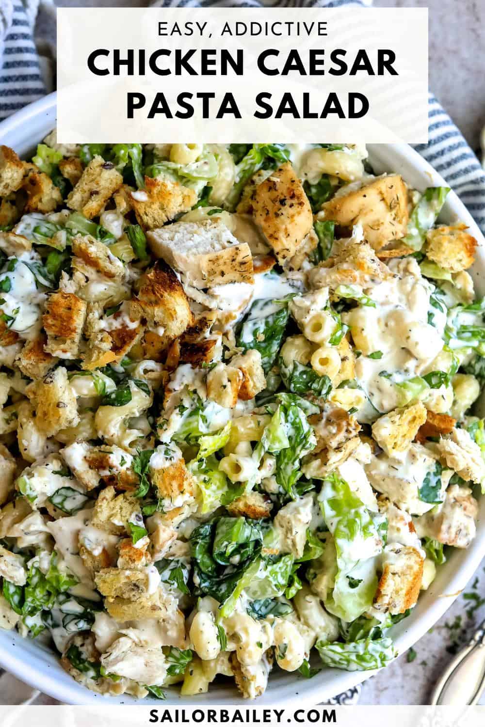Chicken Caesar Pasta Salad - Sailor Bailey