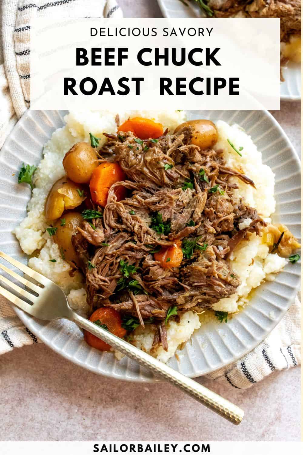 Beef Chuck Roast Recipe - Sailor Bailey