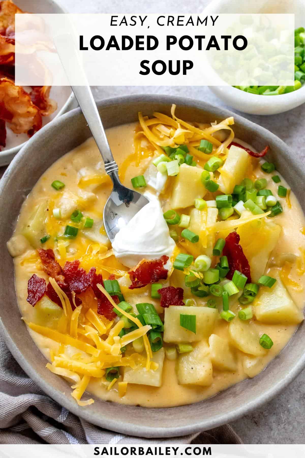 Loaded Cheesy Potato Soup - Sailor Bailey