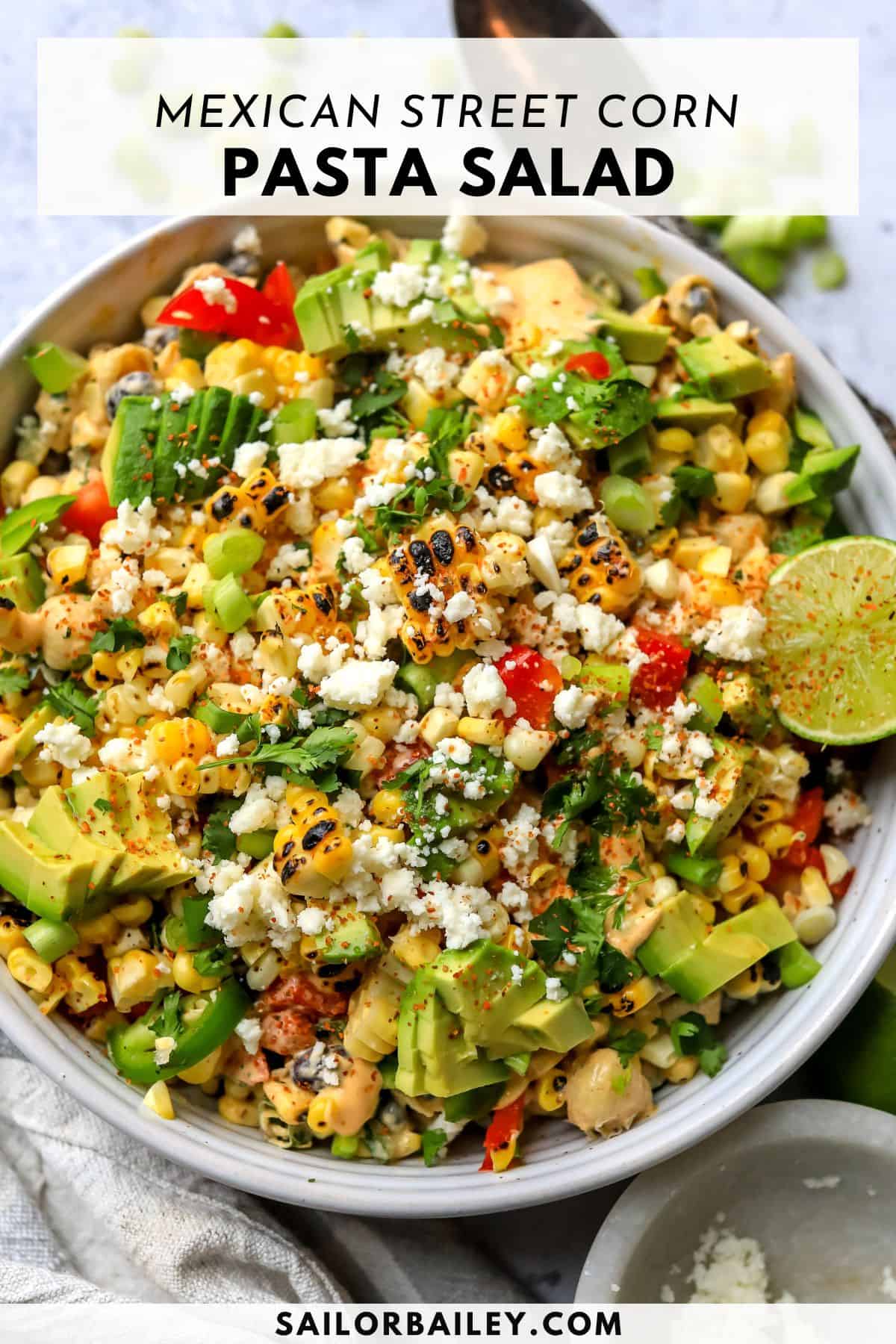 Mexican Street Corn Pasta Salad (Elote Pasta Salad) - Sailor Bailey